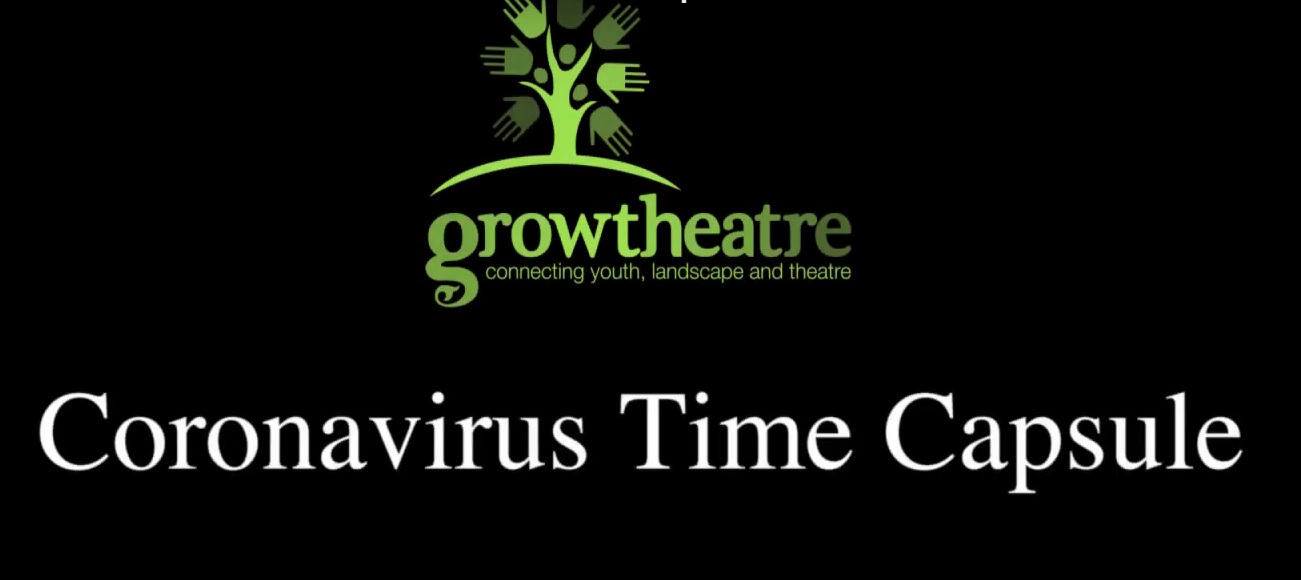 Coronavirus Time Capsule - Growtheatre